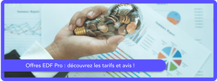Offres EDF Pro : découvrez les offres, tarifs et avis
