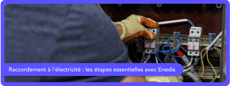 Raccordement EDF : étapes, contact, coûts et délais en 2025